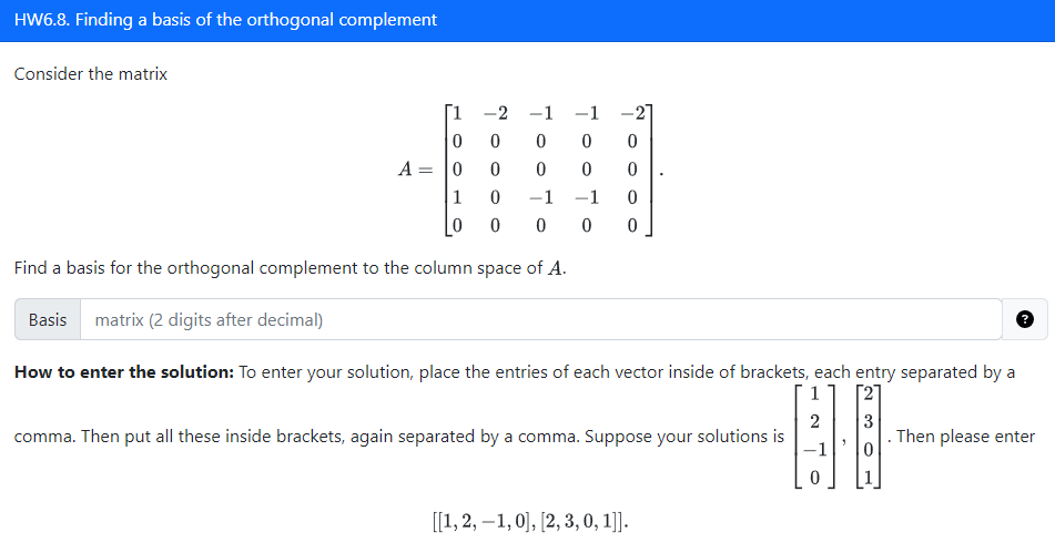 Solved HW6.8. Finding a basis of the orthogonal | Chegg.com Solved HW6.8. Finding a basis of the orthogonal | Chegg.com