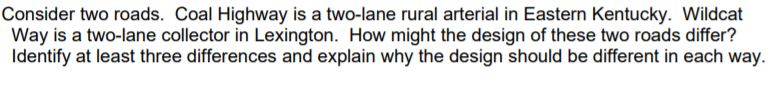 Solved Consider two roads. Coal Highway is a two-lane rural | Chegg.com