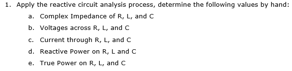 Solved Consider the following circuit. R m 120 V 60 Hz 1 С | Chegg.com