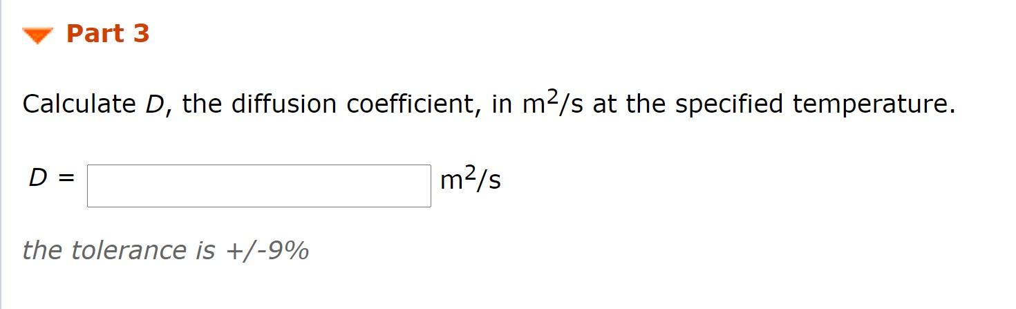Solved Diffusing Species Qd(J/mol) Cb 87,400 Сс 148.000 | Chegg.com