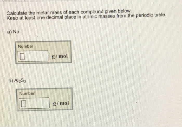 Solved Calculate the molar mass of each compound given below | Chegg.com