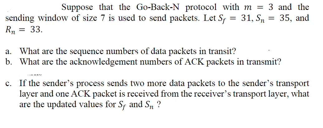 Solved Suppose that the Go-Back-N protocol with m 3 and the | Chegg.com