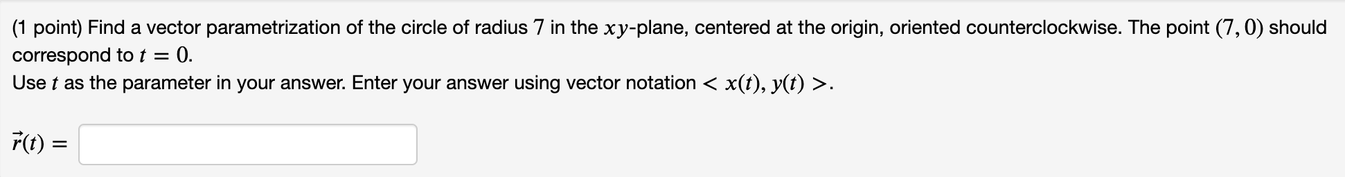Solved (1 point) Find a vector parametrization of the circle | Chegg.com