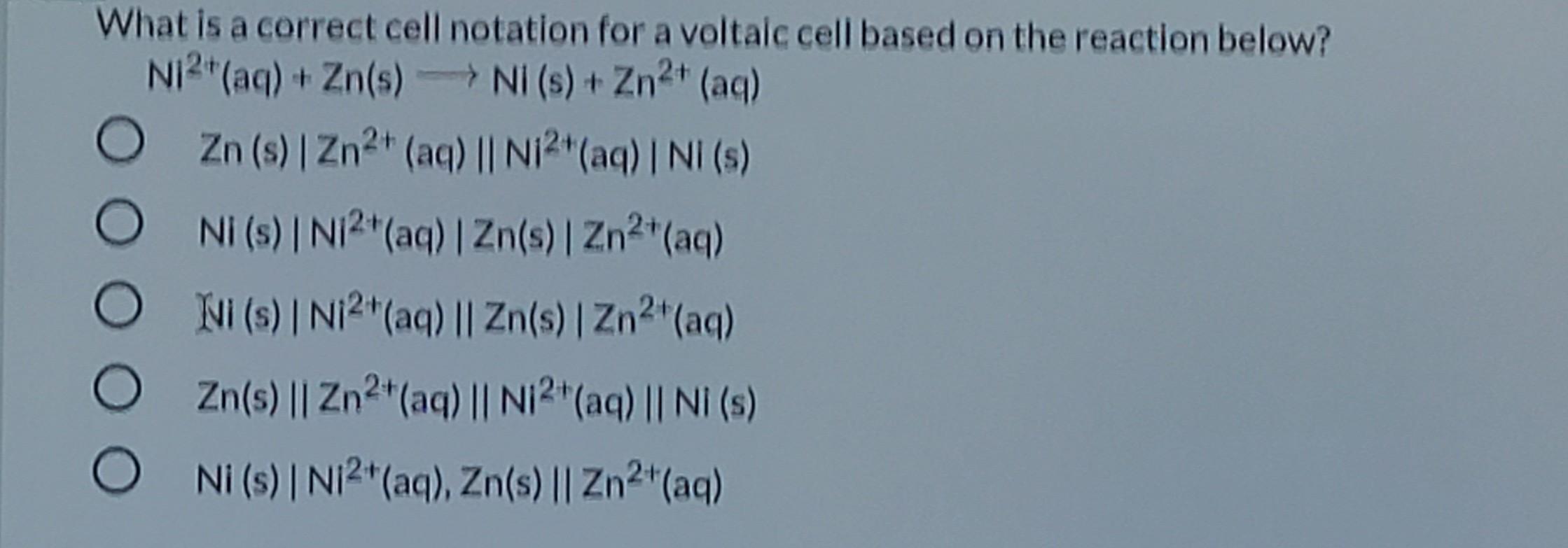 Solved What is a correct cell notation for a voltaic cell | Chegg.com