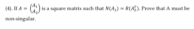 Solved (4). If A = (4;) is a square matrix such that N(A1) = | Chegg.com