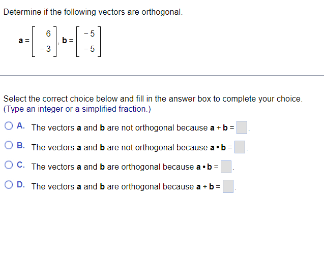 Solved Determine if the following vectors are orthogonal. | Chegg.com