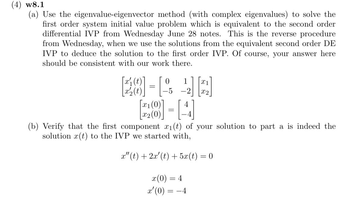 Solved (a) Use the eigenvalue-eigenvector method (with | Chegg.com