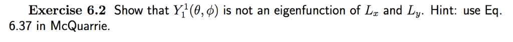 Solved Exercise 6.2 Show that Y;(L) is not an eigenfunction | Chegg.com