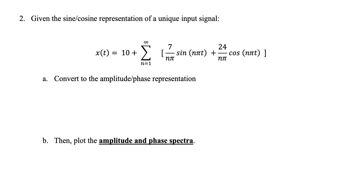 Solved 2. Given the sine/cosine representation of a unique | Chegg.com