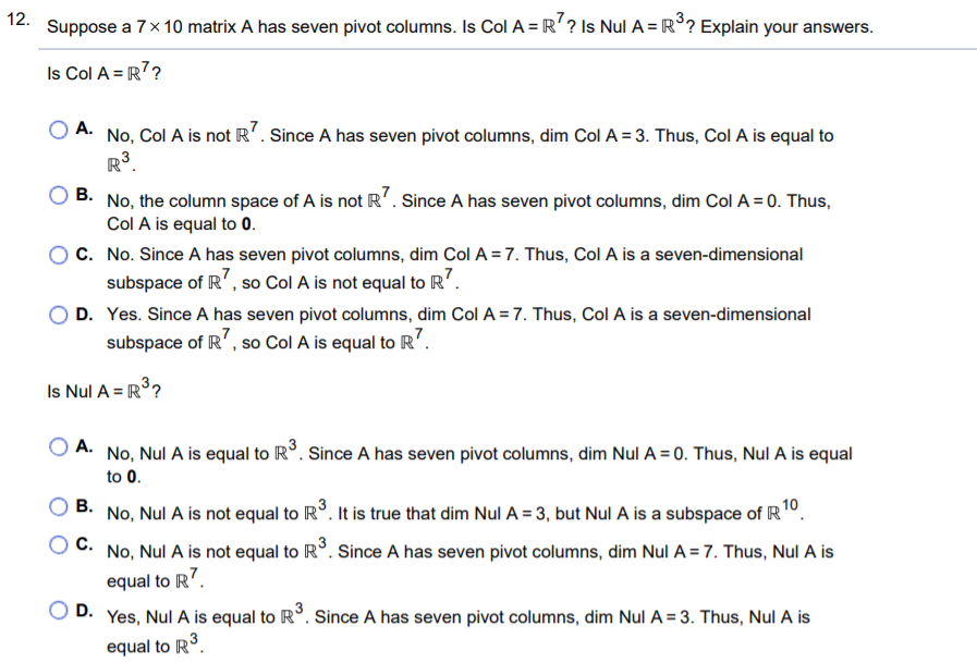 Solved 12. Suppose a 7x10 matrix A has seven pivot columns. | Chegg.com