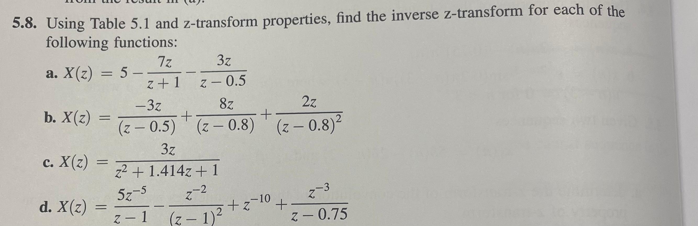 Solved 5.8. Using Table 5.1 and z-transform properties, find | Chegg.com
