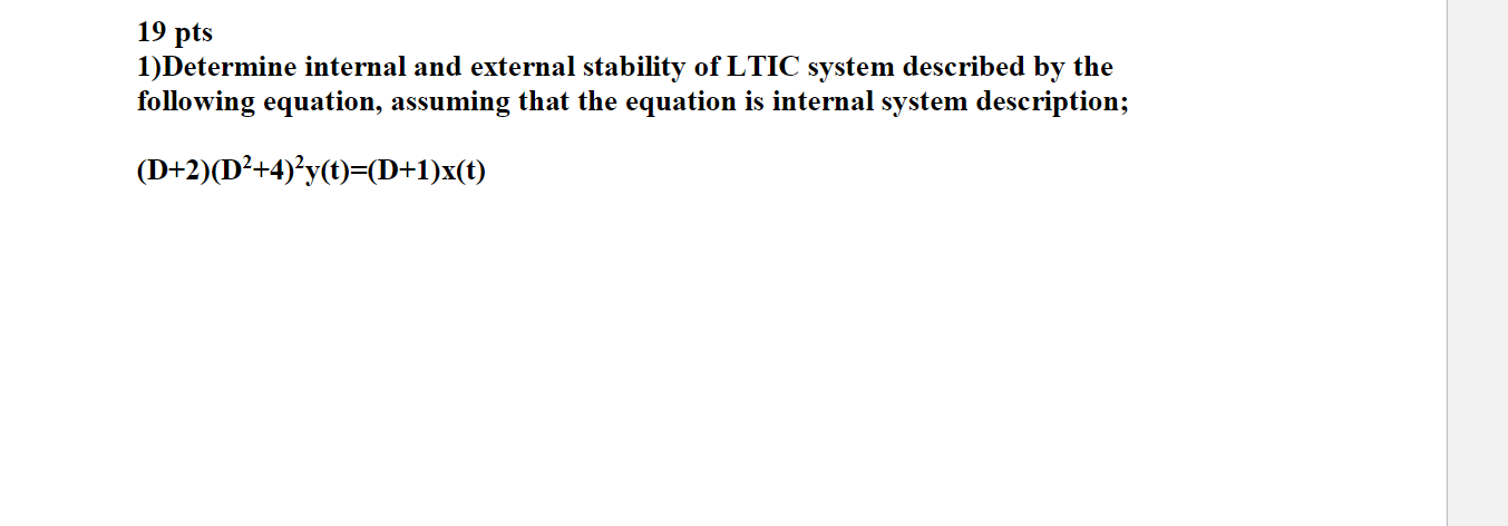 Solved 19 pts 1)Determine internal and external stability of | Chegg.com
