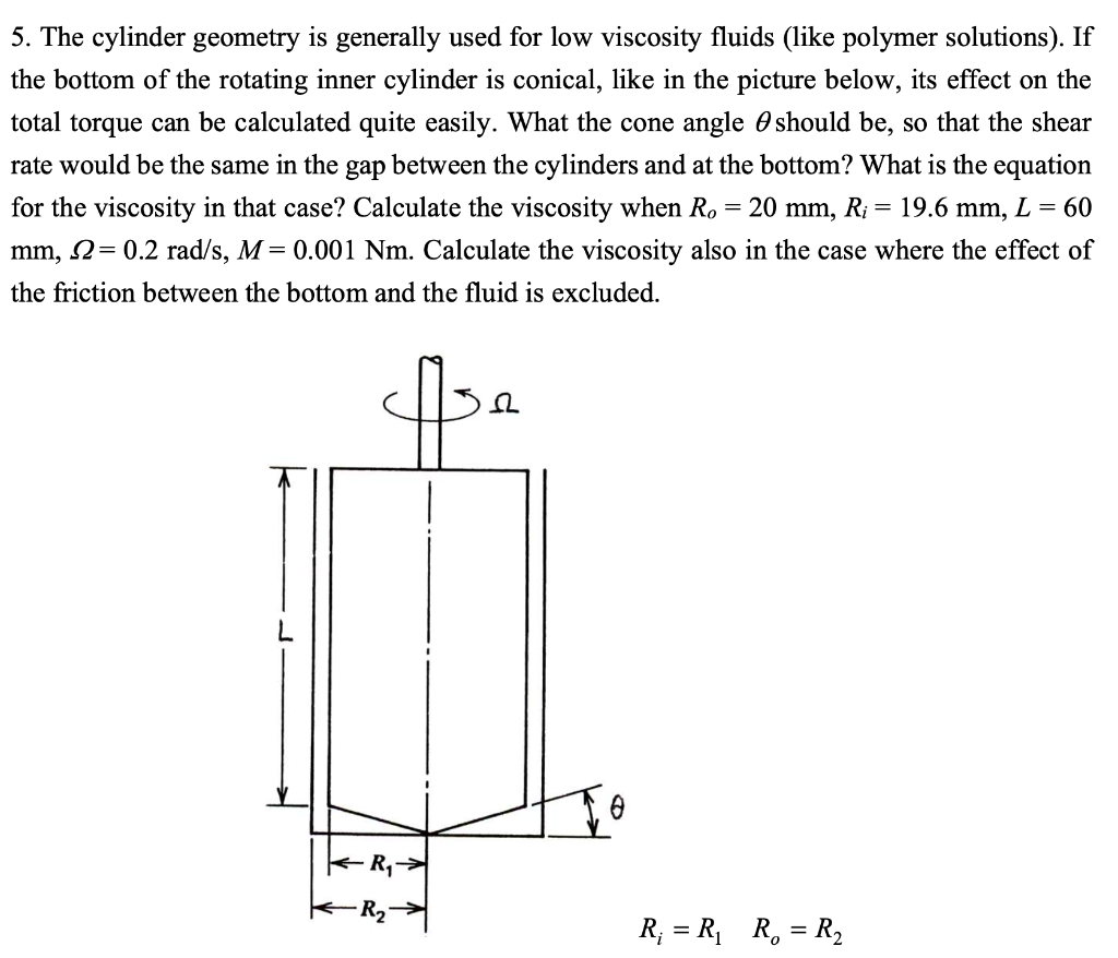 Solved The cylinder geometry is generally used for low | Chegg.com