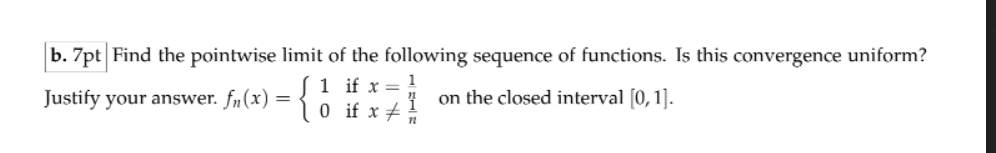 Solved b. 7pt Find the pointwise limit of the following | Chegg.com