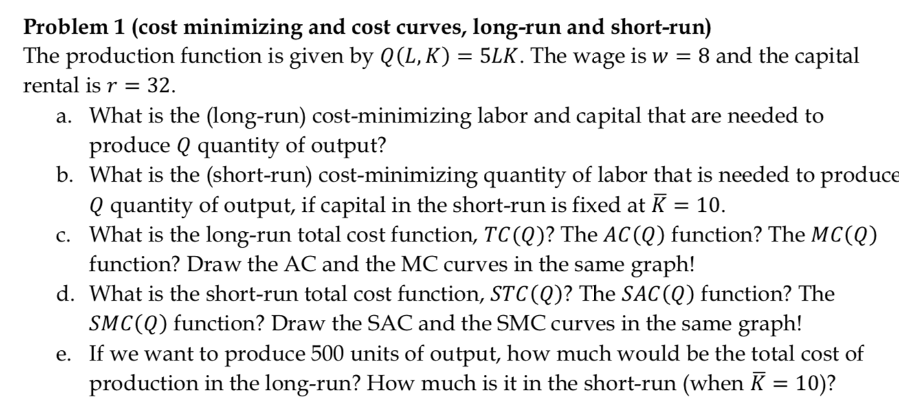 Solved = Problem 1 (cost minimizing and cost curves, | Chegg.com