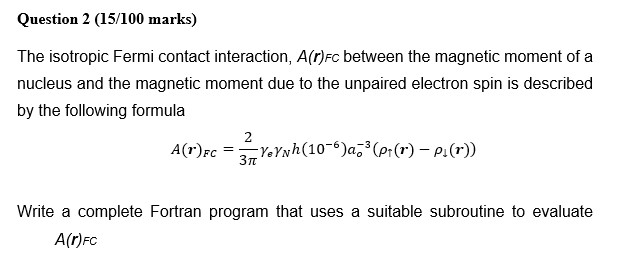 Solved The isotropic Fermi contact interaction, A(r)FC | Chegg.com