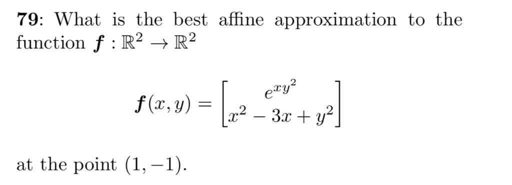 Solved 79: What is the best affine approximation to the | Chegg.com