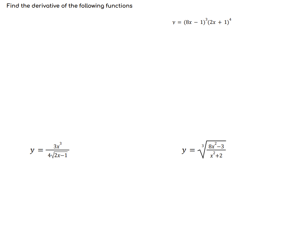 Solved Find the derivative of the following functions y = | Chegg.com