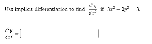 Solved Use implicit differentiation to find dx2d2y if | Chegg.com