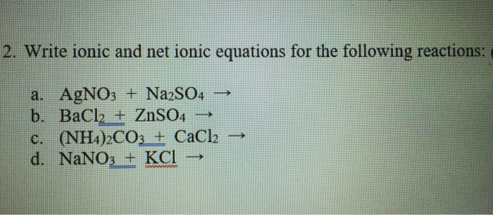 Solved 2. Write ionic and net ionic equations for the | Chegg.com