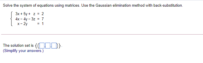 Solved Solve the system of equations using matrices. Use the | Chegg.com