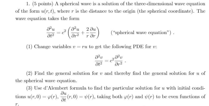 Solved 1. (5 points) A spherical wave is a solution of the | Chegg.com