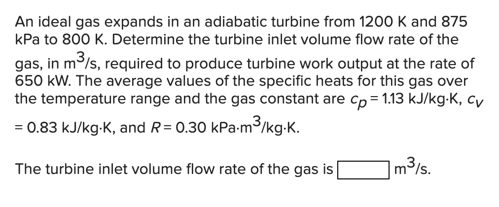 Solved An ideal gas expands in an adiabatic turbine from | Chegg.com