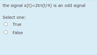 Solved code class="asciimath">the signal x(t)=2 ﻿tri | Chegg.com