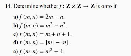 Solved 14. Determine whether f:Z×Z→Z is onto if a) | Chegg.com