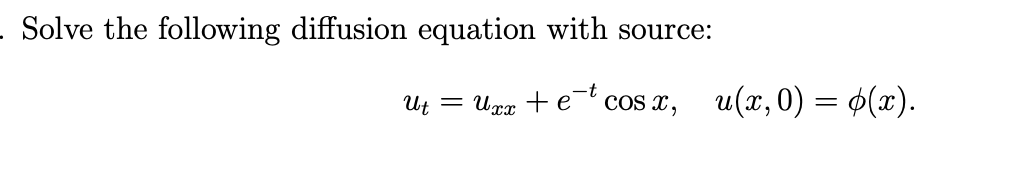 Solved Solve the following diffusion equation with source: | Chegg.com