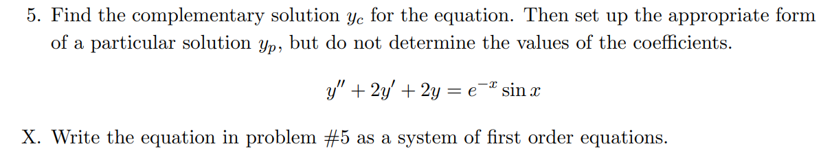 Solved 5. Find the complementary solution yc for the | Chegg.com