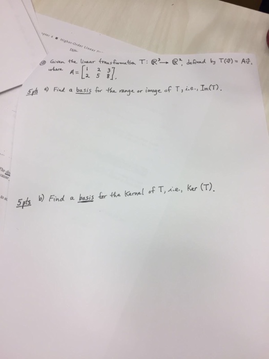Solved Given the linear transformation. T: R^3 rightarrow | Chegg.com
