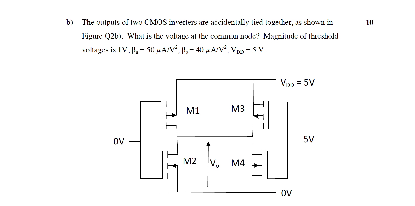 Solved 10 b) The outputs of two CMOS inverters are | Chegg.com