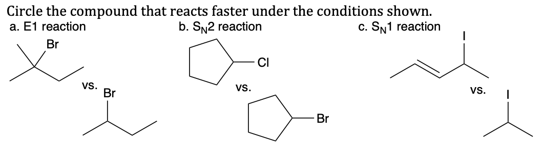 Solved Circle the compound that reacts faster under the | Chegg.com