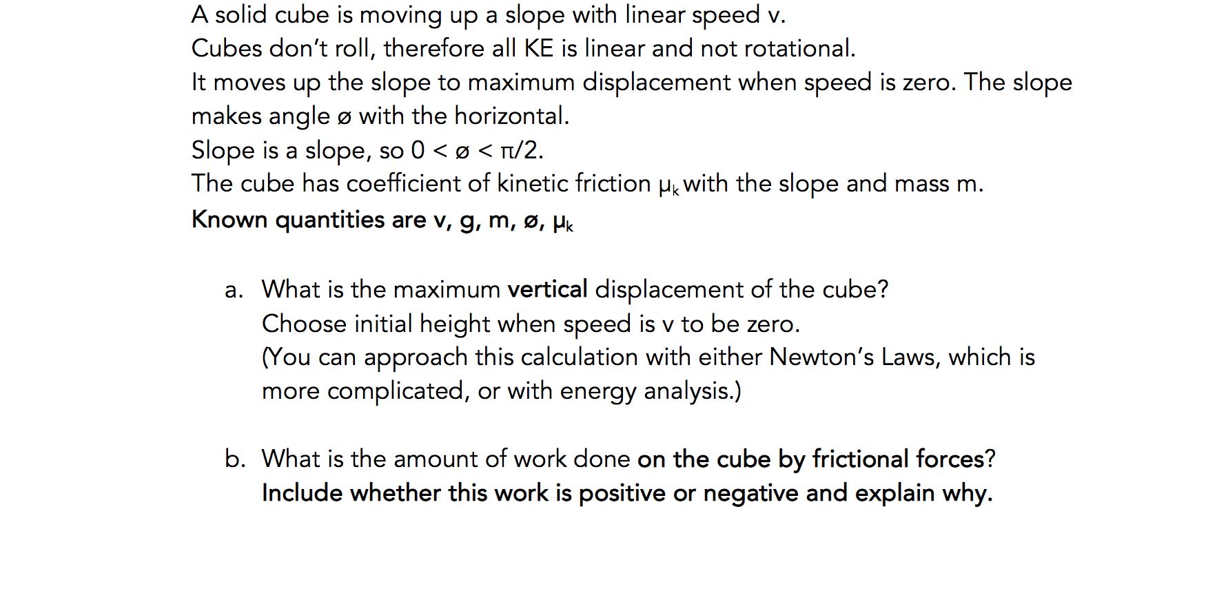 Solved A solid cube is moving up a slope with linear speed | Chegg.com