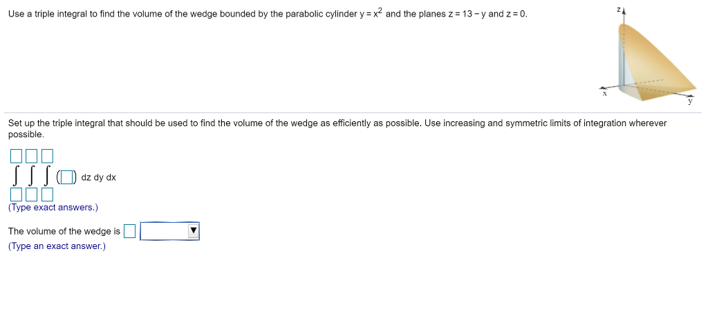 Solved Use a triple integral to find the volume of the wedge | Chegg.com