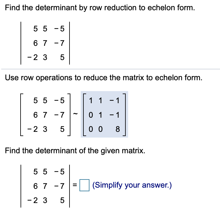Solved Find the determinant by row reduction to echelon | Chegg.com