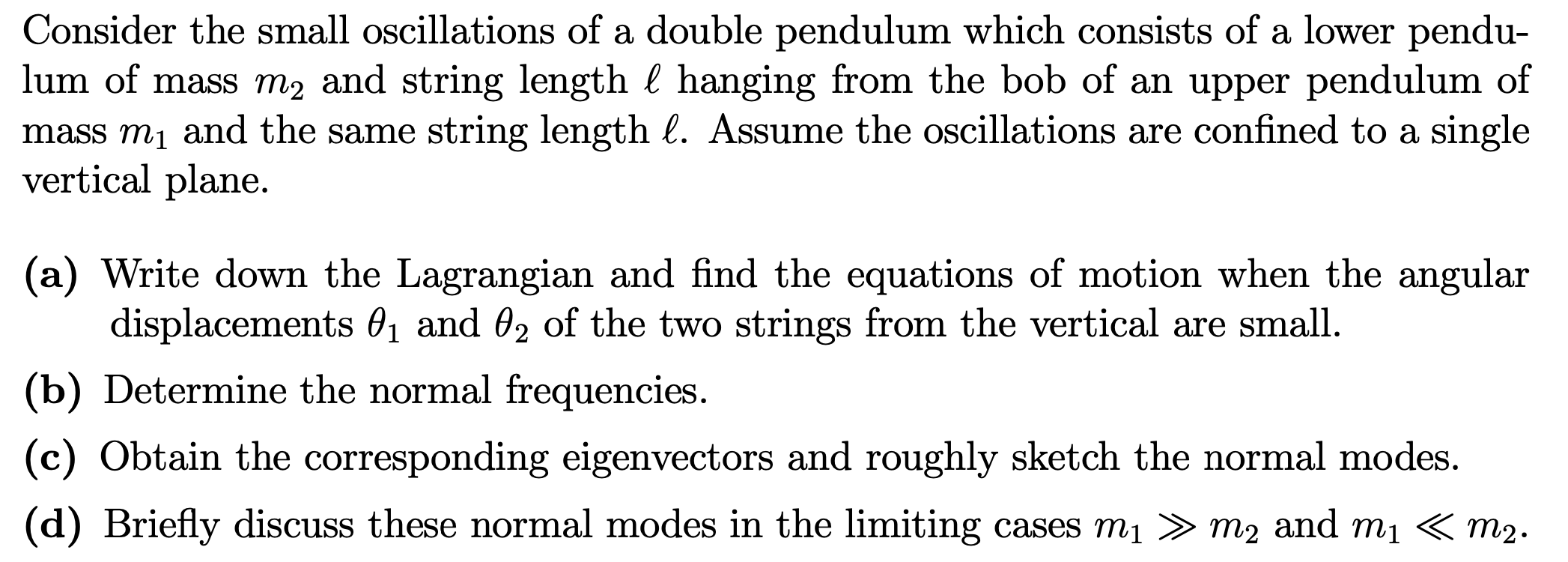 Solved Consider the small oscillations of a double pendulum | Chegg.com