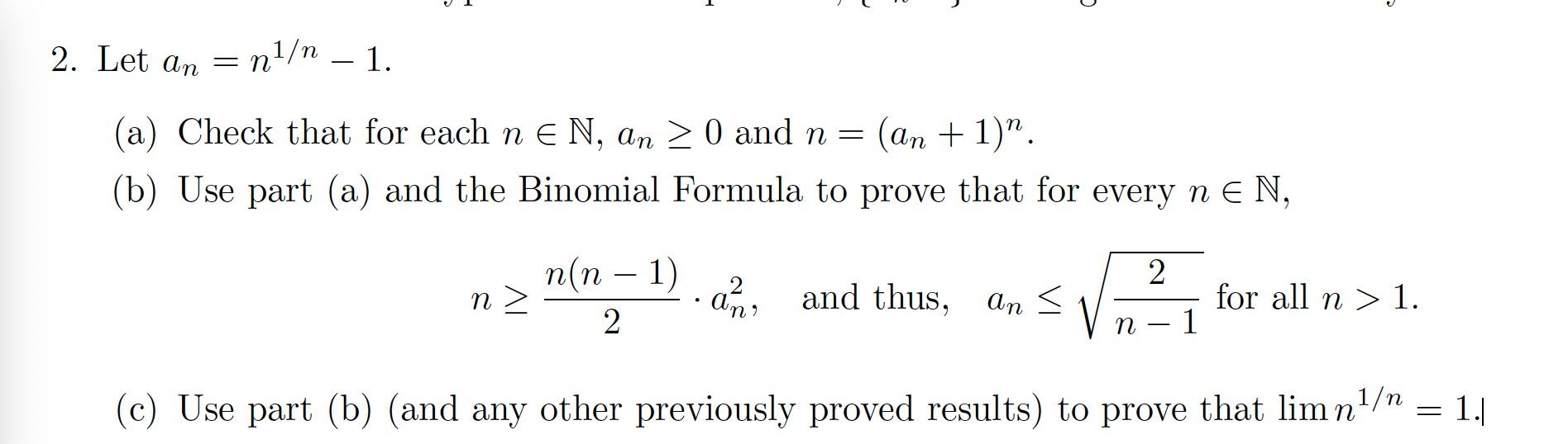 Solved Let an=n1/n−1. (a) Check that for each n∈N,an≥0 and | Chegg.com