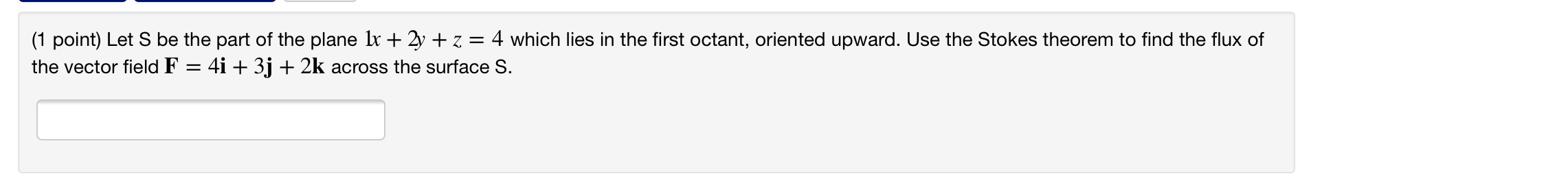 Solved (1 point) Let F = (3z + 3x4) i + (4y + 7z + 7 | Chegg.com