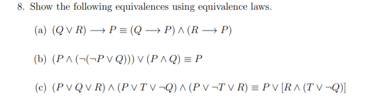 Solved 8. Show the following equivalences using equivalence | Chegg.com