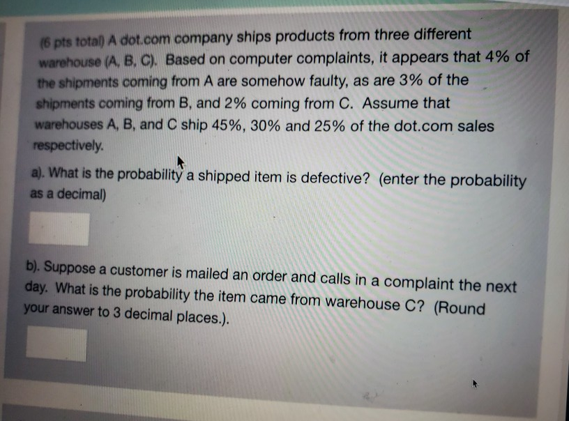 Solved (6 pts total) A dot.com company ships products from | Chegg.com