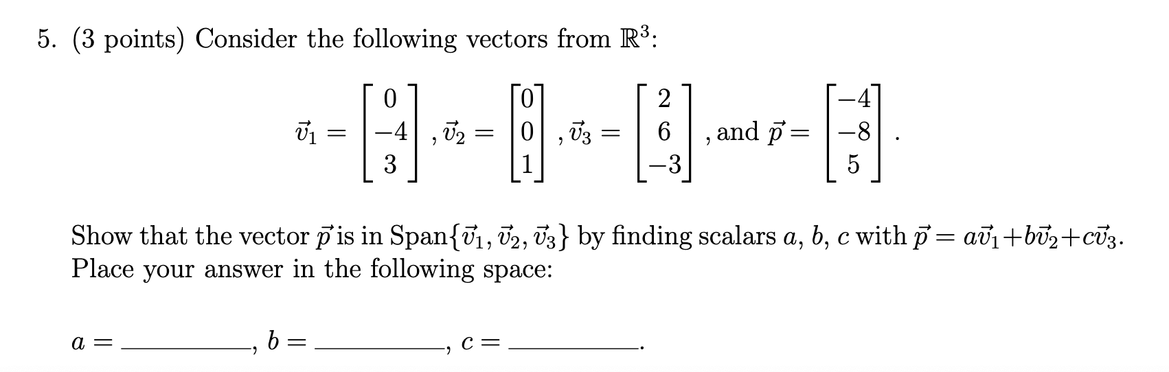 Solved 5. (3 points) Consider the following vectors from R3 | Chegg.com