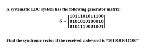 Solved A systematic LBC system has the following generator | Chegg.com