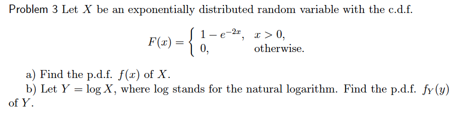 Solved Problem 3 Let X be an exponentially distributed | Chegg.com