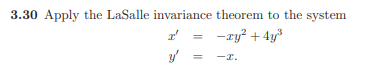 Solved 3.30 Apply the LaSalle invariance theorem to the | Chegg.com