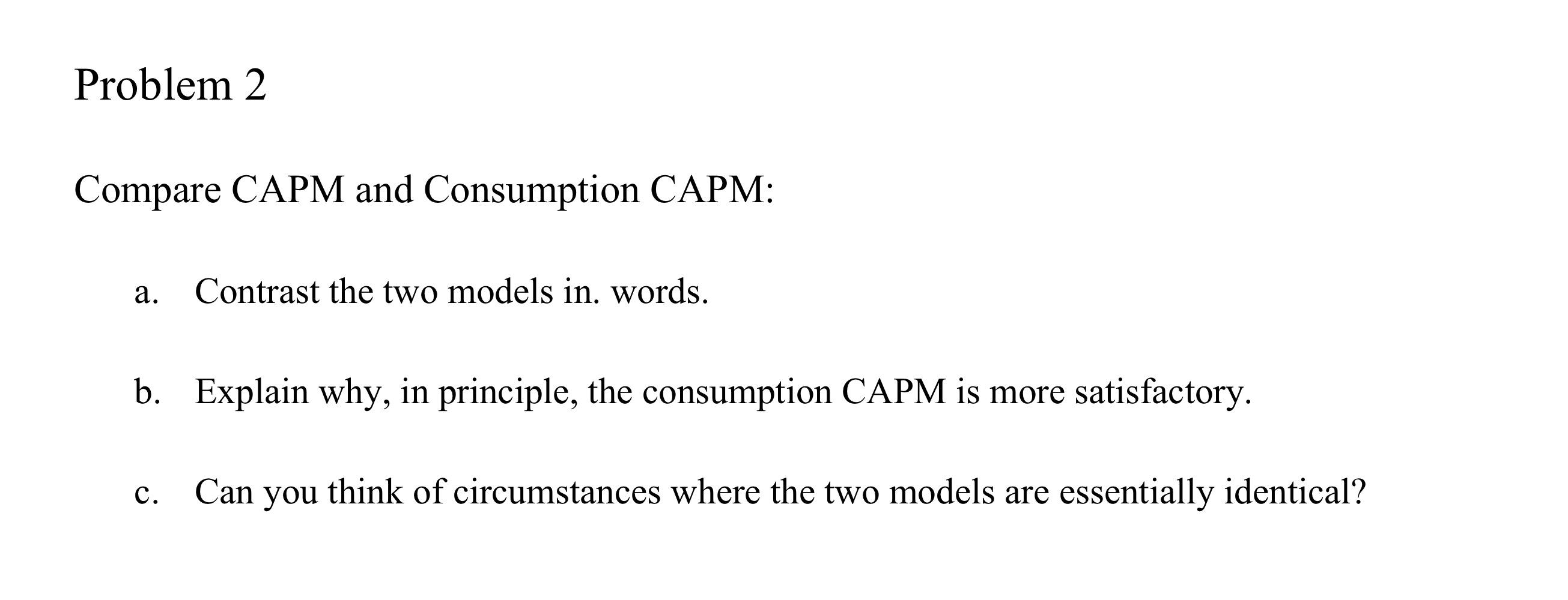 Solved Problem 2 Compare CAPM and Consumption CAPM: a. | Chegg.com