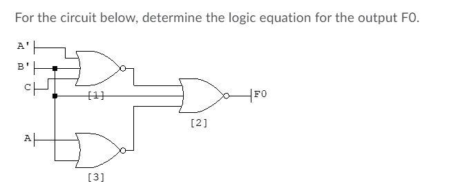 Solved For the circuit below, determine the logic equation | Chegg.com