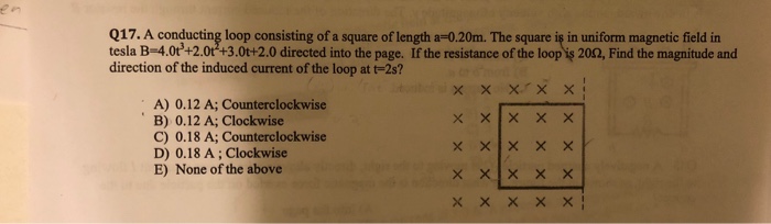 Solved Q17. A conducting loop consisting of a square of | Chegg.com