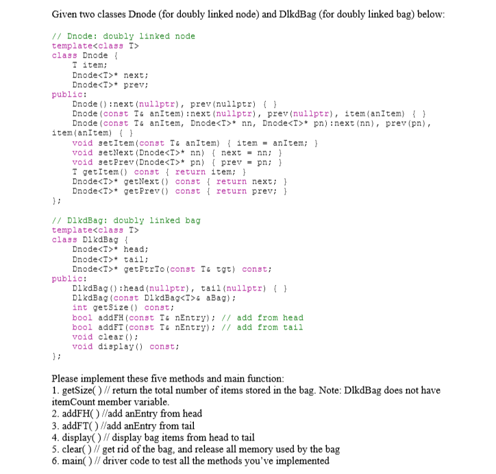 Solved Given two classes Dnode (for doubly linked node) and | Chegg.com